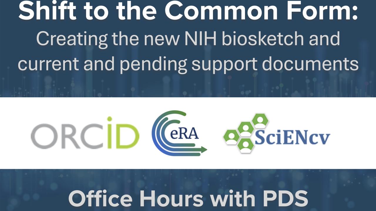NIH Shift to the Common Form - PDS Office Hours 11/17 | Proposal Development Services
